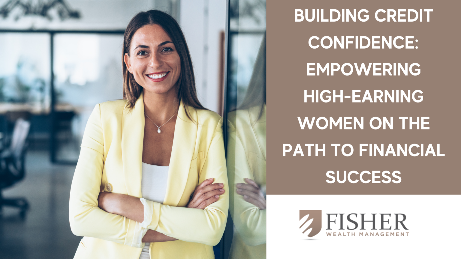 Building Credit Confidence: Empowering High-Earning Women on the Path ...