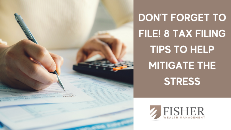Don’t Forget to File! 8 Tax Filing Tips to Help Mitigate the Stress ...